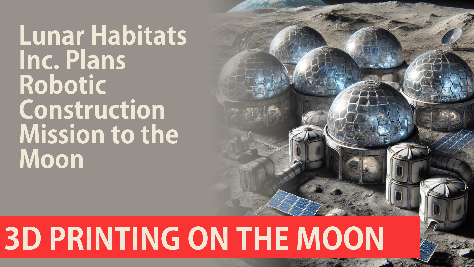 Lunar Habitats Inc. Plans Robotic Construction Mission to the Moon ...